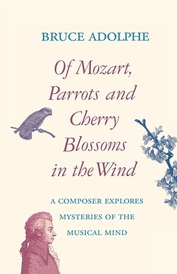Of Mozart, Parrots, Cherry Blossoms in