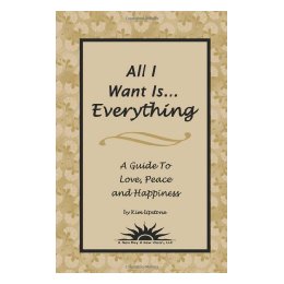All I Want Is ... Everything a Guide to