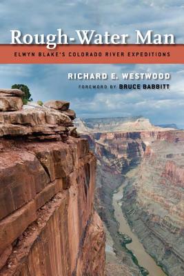 Rough-Water Man: Elwyn Blake's Colorado