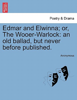 Edmar and Elwinna; Or, th