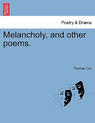 Melancholy, and Other Poems.