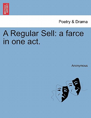 A Regular Sell: A Farce in One