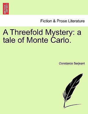 A Threefold Mystery: A Tale of Monte