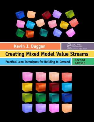 Creating Mixed Model Value Streams: