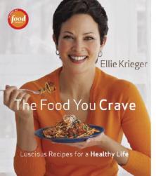 The Food You Crave: Luscious Recipes for