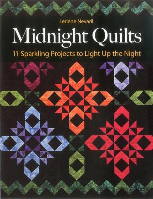 Midnight Quilts: 11 Sparkling Projects