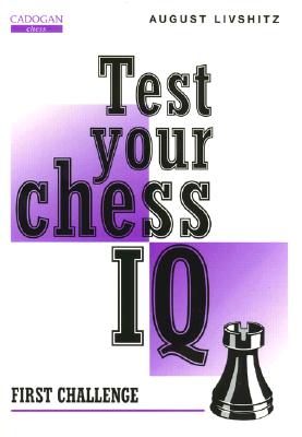 Test Your Chess IQ: First