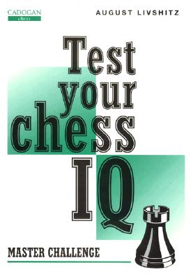 Test Your Chess IQ: Master
