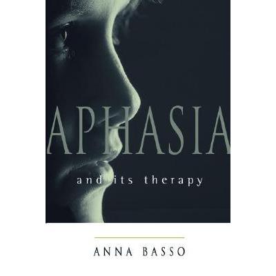 Aphasia and Its Therapy