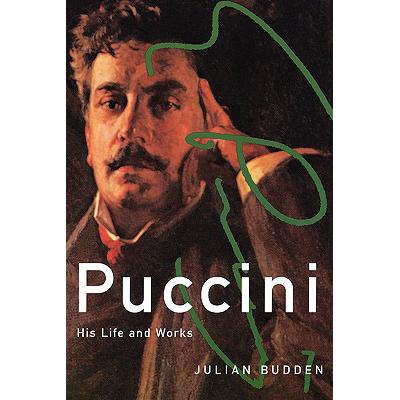 Puccini: His Life and Works