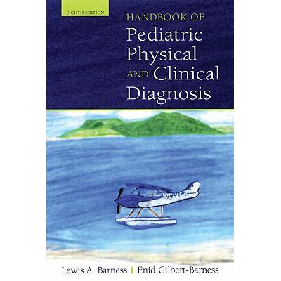 Handbook of Pediatric Physical and Clinical Diagnosis