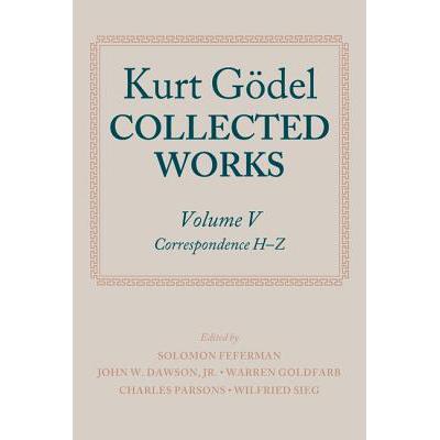 Kurt Goedel: Collected Works: Volume V