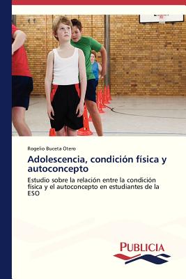 Adolescencia, Condicion Fisica y