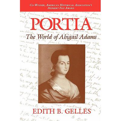 Portia: The World of Abigail Adams