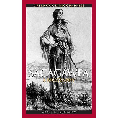 Sacagawea: A Biography