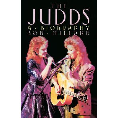 The Judds: A Biography