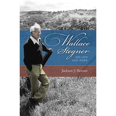Wallace Stegner: His Life and Work