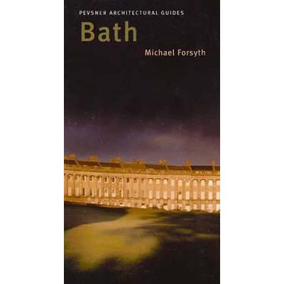 Bath: Pevsner City Guide