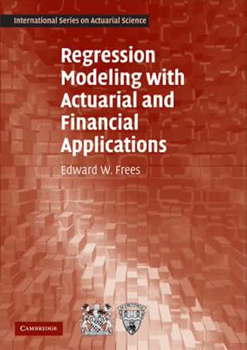 Regression Modeling with Actuarial and Finan...