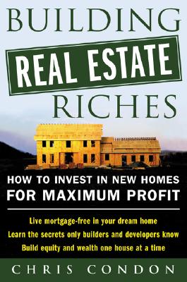 Building Real Estate Riches: How to