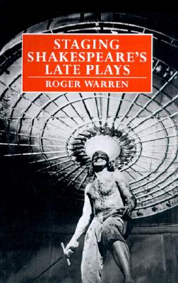 Staging Shakespeare's Late Plays