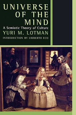 Universe of the Mind: A Semiotic Theory of Culture