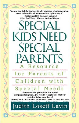 Special Kids Need Special Parents: A