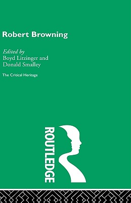 Robert Browning: The Critical