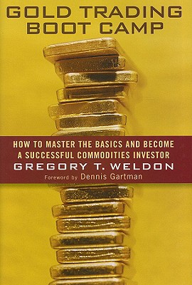Gold Trading Boot Camp: How To Master