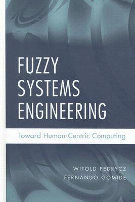 Fuzzy Systems Engineering: Toward
