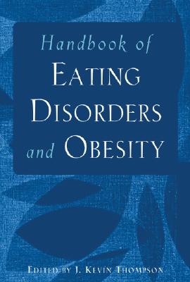 Handbook Of Eating Disorders And