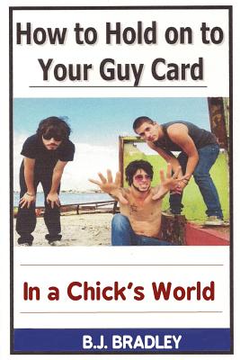 How to Hold on to Your Guy Card (in a