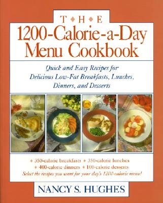 The 1200-Calorie-A-Day Menu Cookbook the