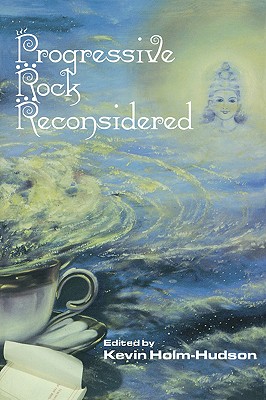 Progressive Rock Reconsidered