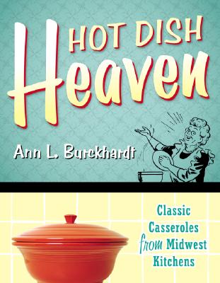 Hot Dish Heaven: Classic Casseroles from