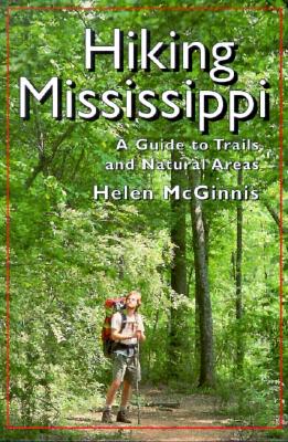 Hiking Mississippi: A Guide to Trails