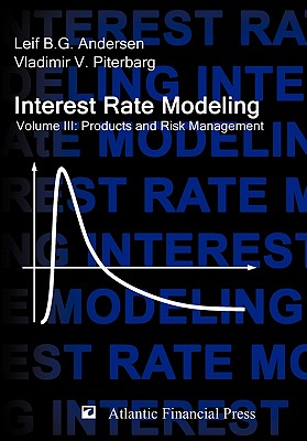 Interest Rate Modeling. Volume 3: