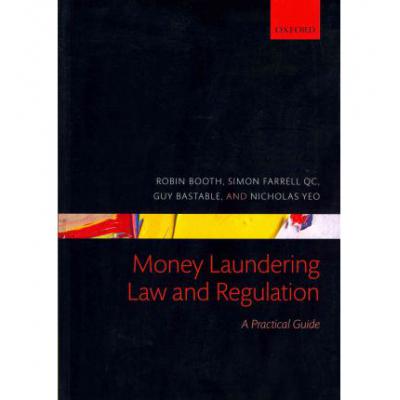 Money Laundering Law and Regulation: A Pract...