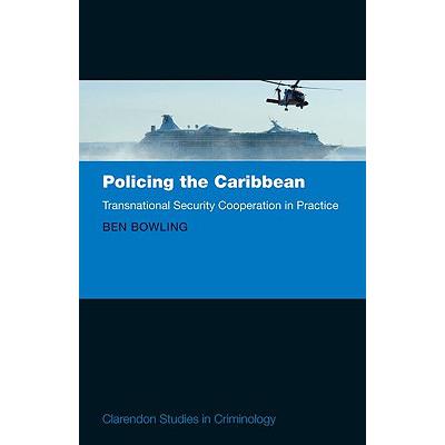 Policing the Caribbean: Transnational Security Cooperation in Practice
