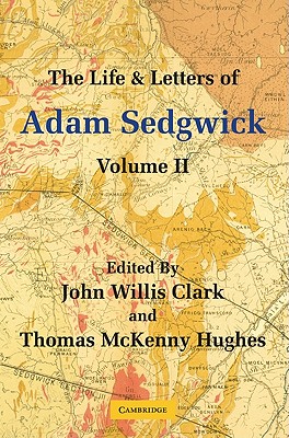 The Life and Letters of Adam Sedgwick: