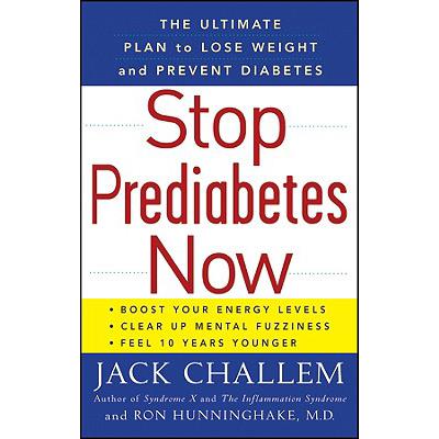 Stop Prediabetes Now: The Ultimate Plan to Lose Weight and Prevent Diabetes