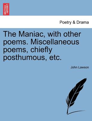 The Maniac, with Other Poems.