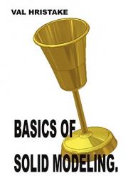 Basics of Solid Modeling: Your Guide to
