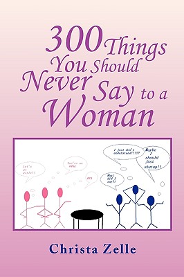 300 Things You Should Never Say t