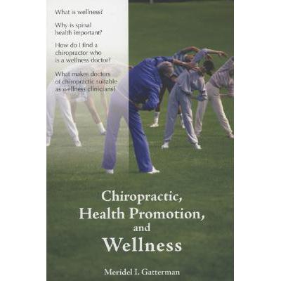Chiropractic, Health Promotion, and Wellness