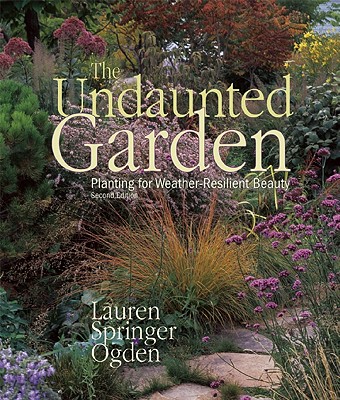The Undaunted Garden: Planting for