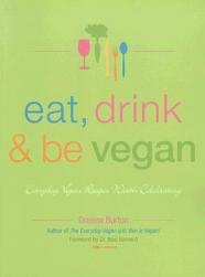 Eat, Drink & Be Vegan: Everyday Vegan
