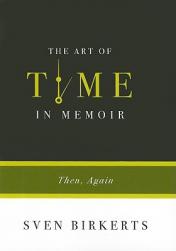 The Art of Time in Memoir: Then,
