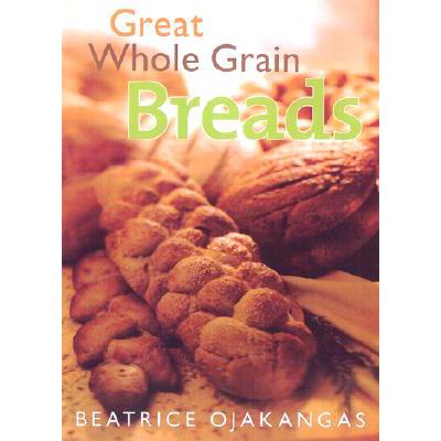 Great Whole Grain Breads