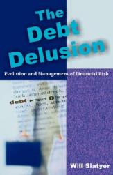 The Debt Delusion: Evolution and